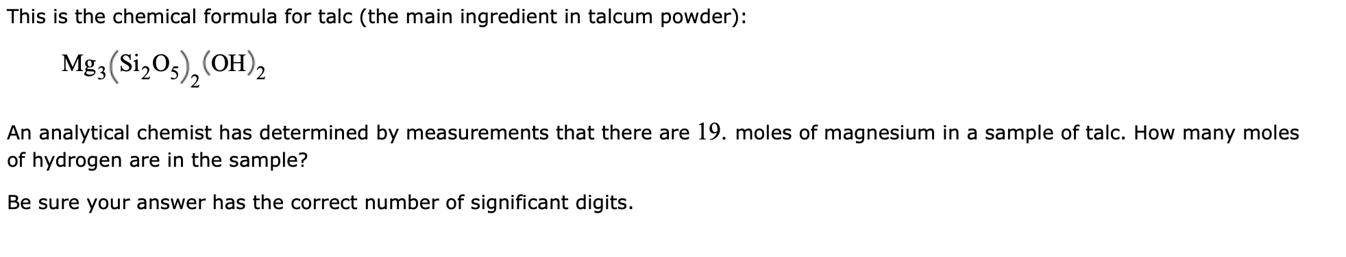 Solved This is the chemical formula for talc (the main | Chegg.com