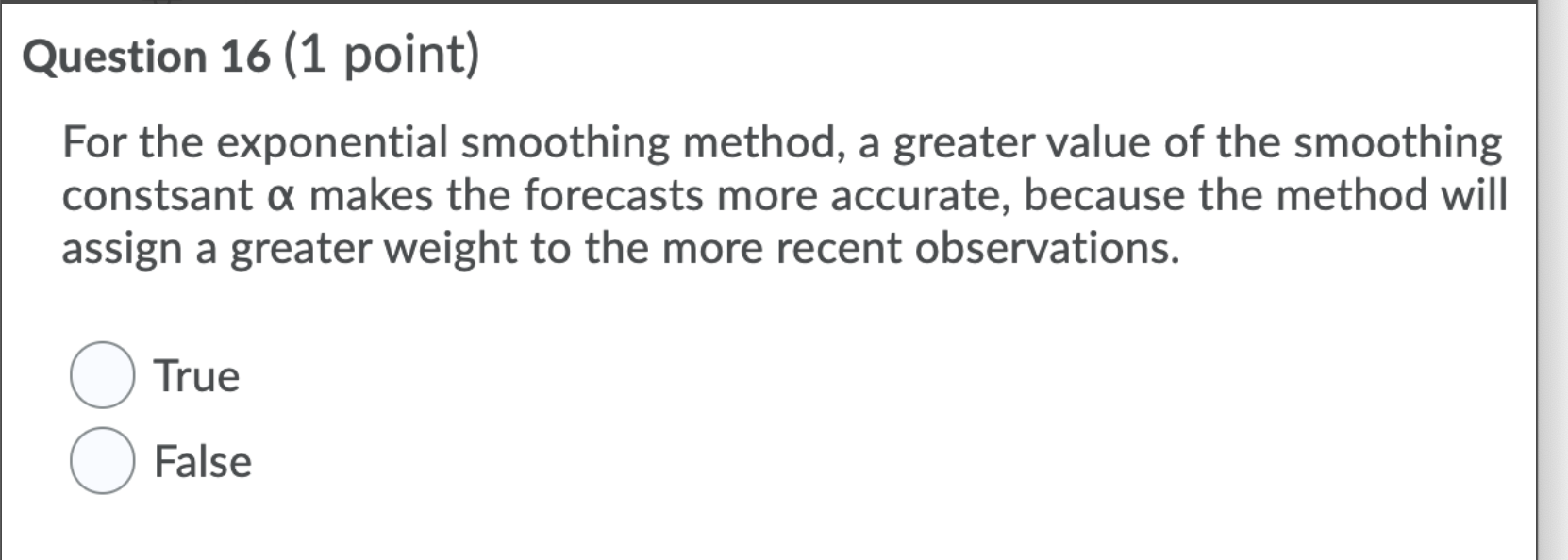 Solved Question 16 (1 point) For the exponential smoothing | Chegg.com