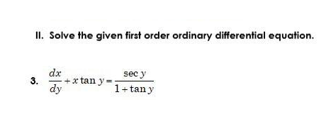 Solved II. Solve the given first order ordinary differential | Chegg.com