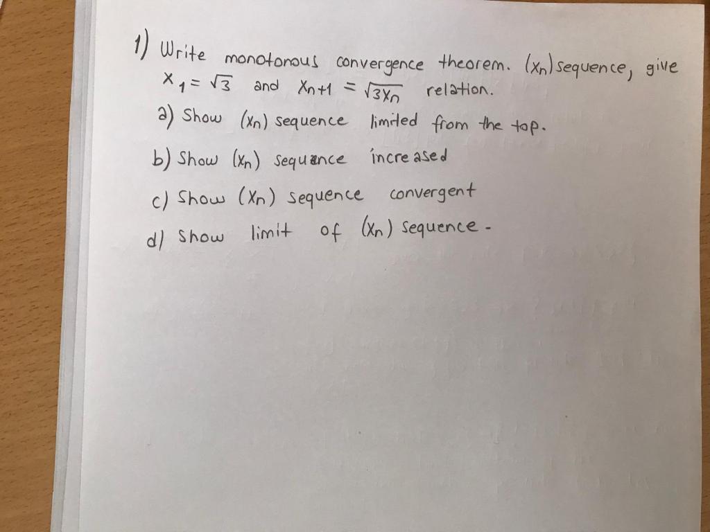 Solved 1) Write monotonous convergence theorem. (X.) | Chegg.com