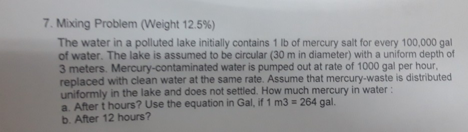 Solved 7, Mixing Problem (Weight 12.5%) The water in a | Chegg.com