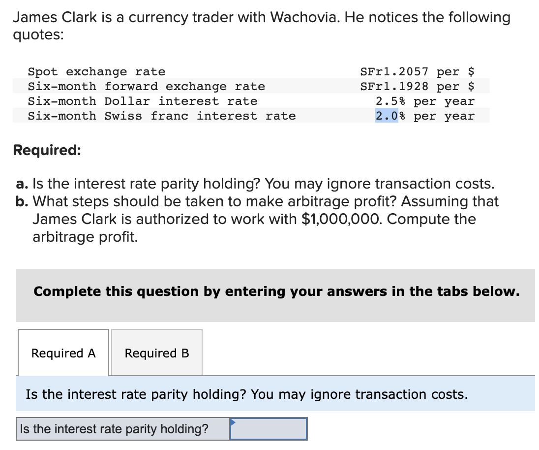 Solved James Clark is a currency trader with Wachovia. He | Chegg.com