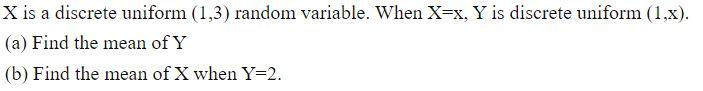 Solved X is a discrete uniform (1,3) random variable. When | Chegg.com