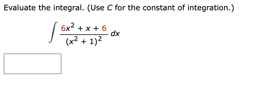 Solved Evaluate the integral. (Use C ﻿for the constant of | Chegg.com