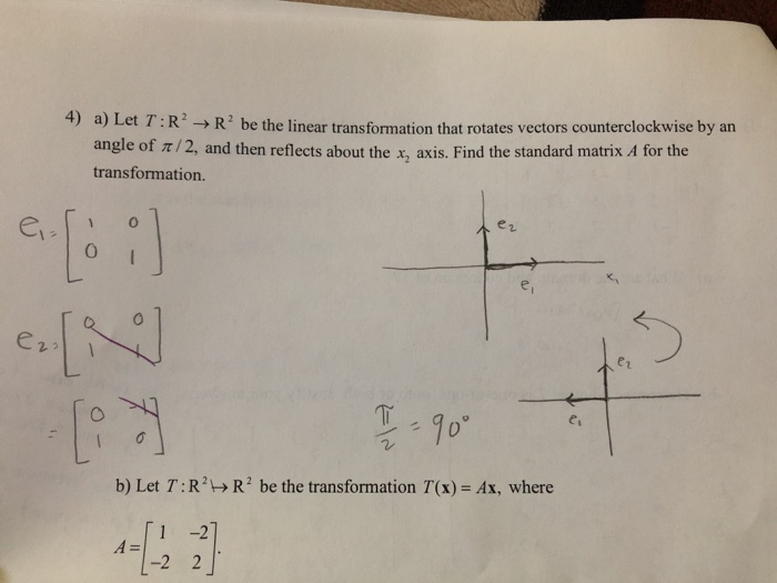 Solved 4) a) Let T:R -R2 be the linear transformation that | Chegg.com