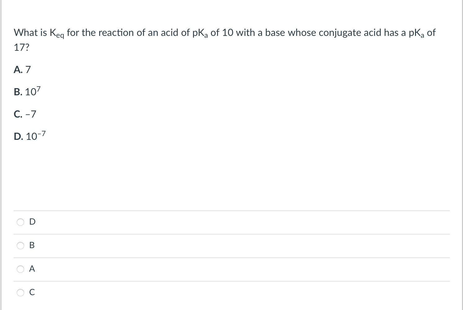 Solved What is Keq for the reaction of an acid of pKa of 10 | Chegg.com