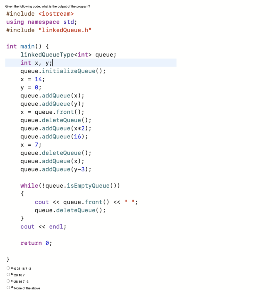 Solved Given the following code, what is the output of the | Chegg.com