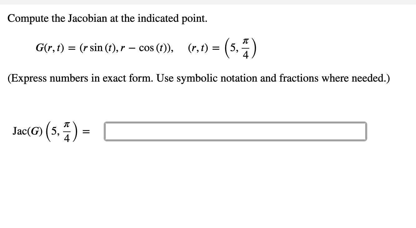 Solved Compute the Jacobian at the indicated point. G(r, t) | Chegg.com
