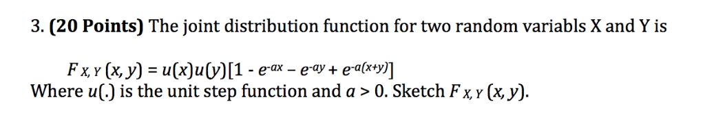 Solved 3. (20 Points) The joint distribution function for | Chegg.com