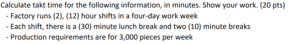 Solved Calculate takt time for the following information, in | Chegg.com