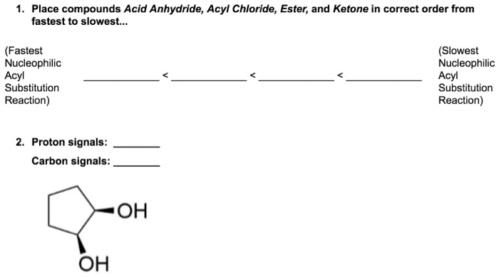 Solved 1. Place compounds Acid Anhydride, Acyl Chloride, | Chegg.com