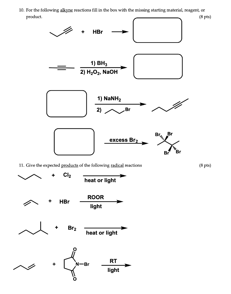 Solved 10. For the following alkyne reactions fill in the | Chegg.com