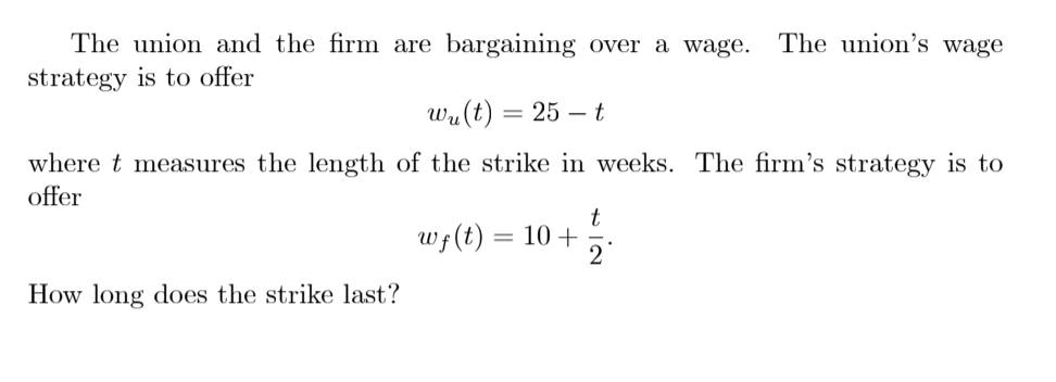 Solved The union and the firm are bargaining over a wage. | Chegg.com