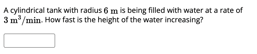 Solved A cylindrical tank with radius 6 m is being filled | Chegg.com
