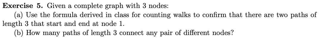 Solved Exercise 5. ﻿Given a complete graph with 3 ﻿nodes:(a) | Chegg.com