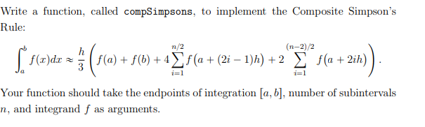 Solved Write a function, called compSimpsons, to implement | Chegg.com