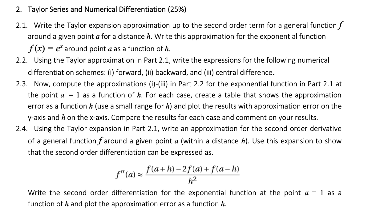 Solved 2. Taylor Series and Numerical Differentiation (25\%) | Chegg.com