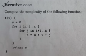 Solved Iterative case Compute the complexity of the | Chegg.com