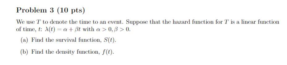 Solved Problem 3(10pts) We use T to denote the time to an | Chegg.com