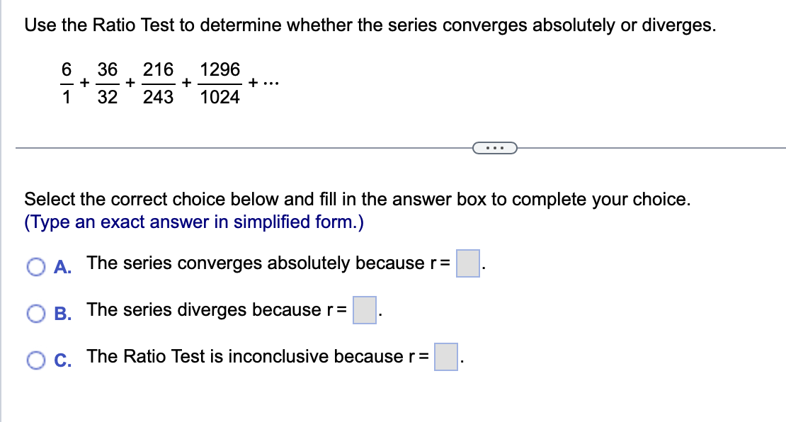 Solved Use the Ratio Test to determine whether the series | Chegg.com
