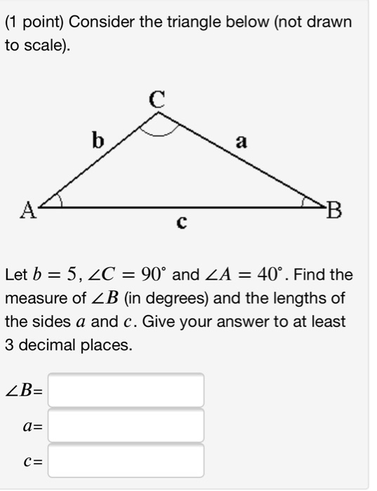 Solved (1 point) Consider the triangle below (not drawn to | Chegg.com