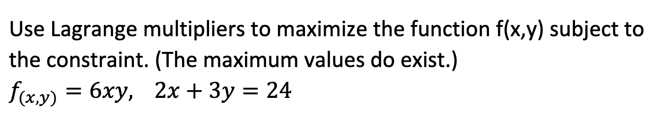 Solved Use Lagrange multipliers to maximize the function | Chegg.com