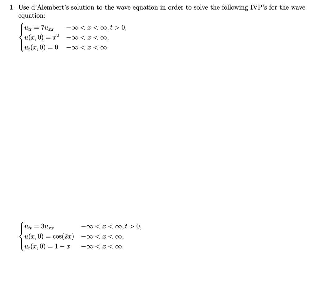 Solved 1. Use d'Alembert's solution to the wave equation in | Chegg.com