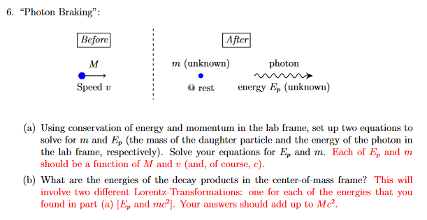 Solved 6. \"Photon Braking\": (a) Using conservation of | Chegg.com