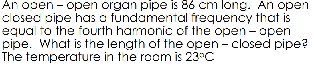 Solved An open - ﻿open organ pipe is 86cm ﻿long. An | Chegg.com