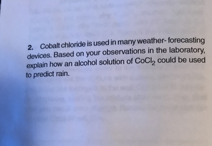 Solved 2. Cobalt chloride is used in many weather- | Chegg.com