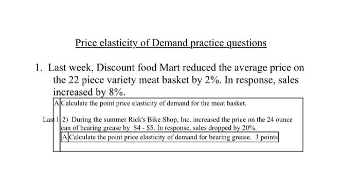 Solved Price elasticity of Demand practice questions 1. Last | Chegg.com