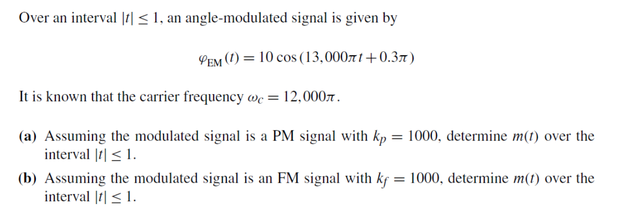 Solved Over an interval ∣t∣≤1, an angle-modulated signal is | Chegg.com