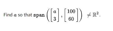 Solved Find a so that span :([3][0]) +R2. | Chegg.com