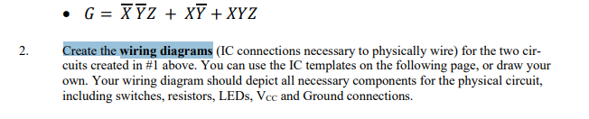 Solved 2. • G= XYZ + xy + XYZ Create the wiring diagrams (IC | Chegg.com