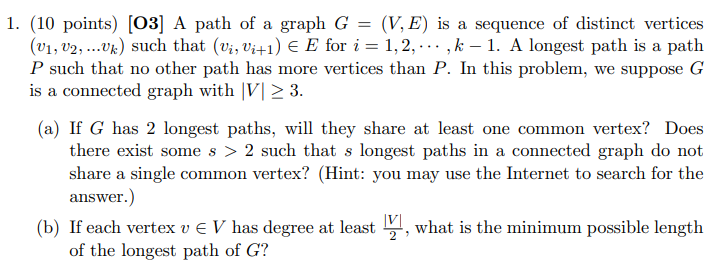 Solved 1. (10 points) [O3] A path of a graph G=(V,E) is a | Chegg.com