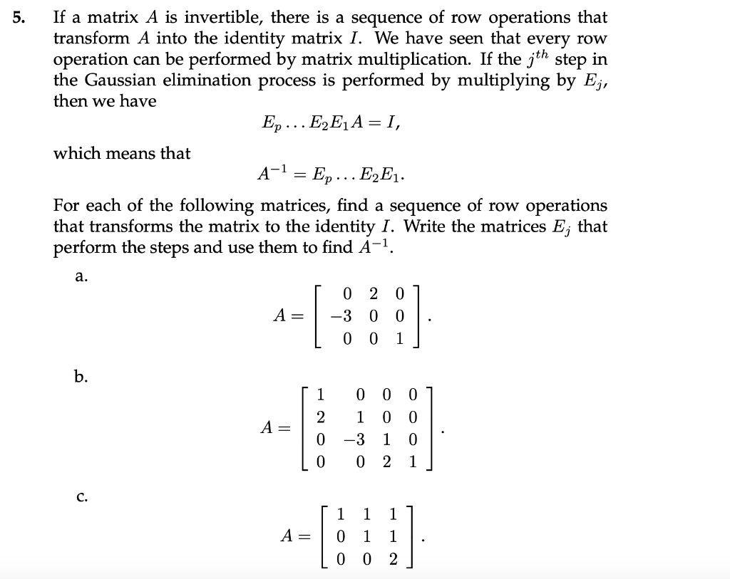 Solved If a matrix A is invertible, there is a sequence of | Chegg.com