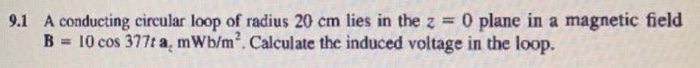 Solved A conducting circular loop of radius 20 cm lies in | Chegg.com
