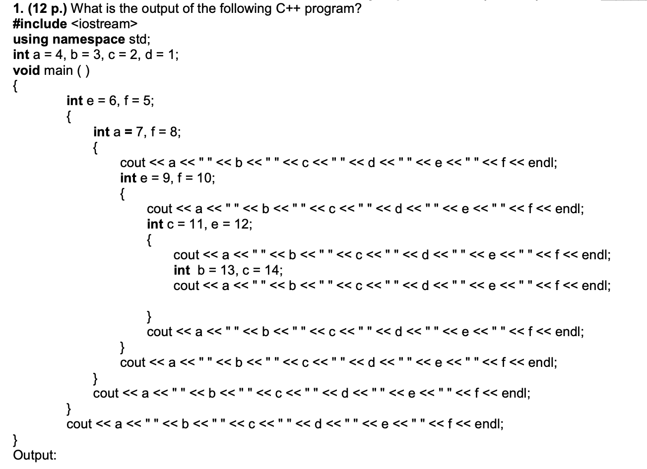 ( (12 p.) What is the output of the following C++ | Chegg.com