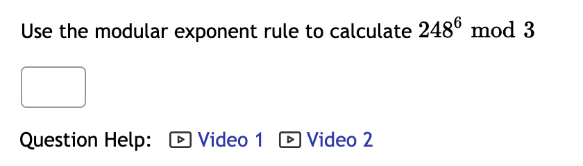 Solved Use the modular exponent rule to calculate 2486 mod 3 | Chegg.com