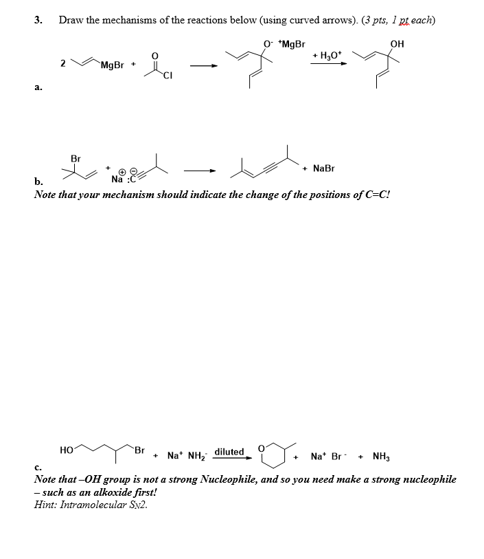 Solved 3. Draw the mechanisms of the reactions below (using | Chegg.com