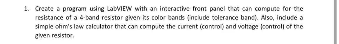 Solved 1. Create a program using LabVIEW with an interactive | Chegg.com