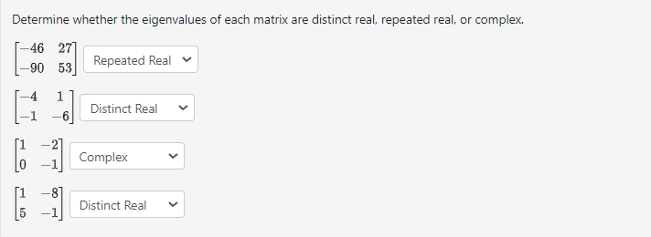 Solved Determine whether the eigenvalues of each matrix are | Chegg.com