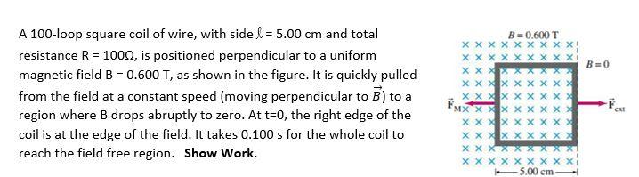 Solved A 100-loop square coil of wire, with side l = 5.00 cm | Chegg.com