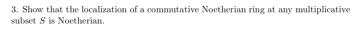 Solved 3. Show that the localization of a commutative | Chegg.com