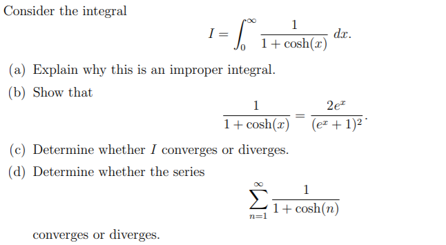Solved Consider the integral I= 1 dr. 1 + cosh(1) (a) | Chegg.com