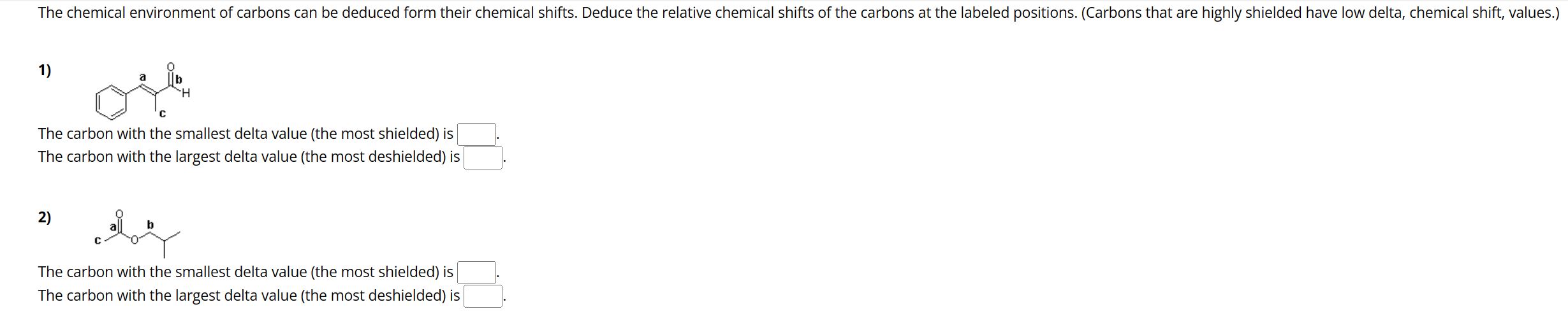 Solved 1) The carbon with the smallest delta value (the most | Chegg.com