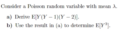 Solved Consider a Poisson random variable with mean λ. a) | Chegg.com