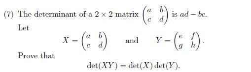Solved a is ad-bc. с (7) The determinant of a 2 x 2 matrix | Chegg.com