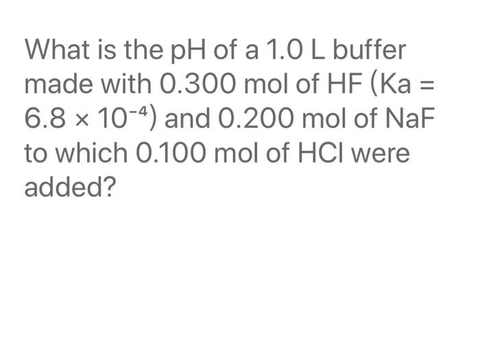 Solved What is the pH of a 1.0 L buffer made with 0.300 mol | Chegg.com