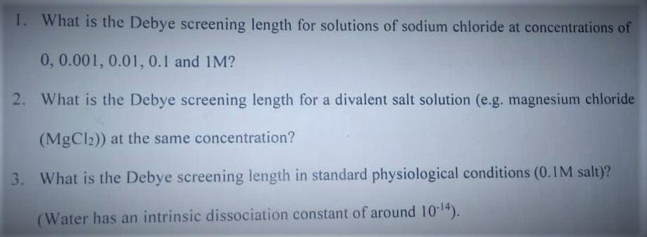 Solved 1. What is the Debye screening length for solutions | Chegg.com